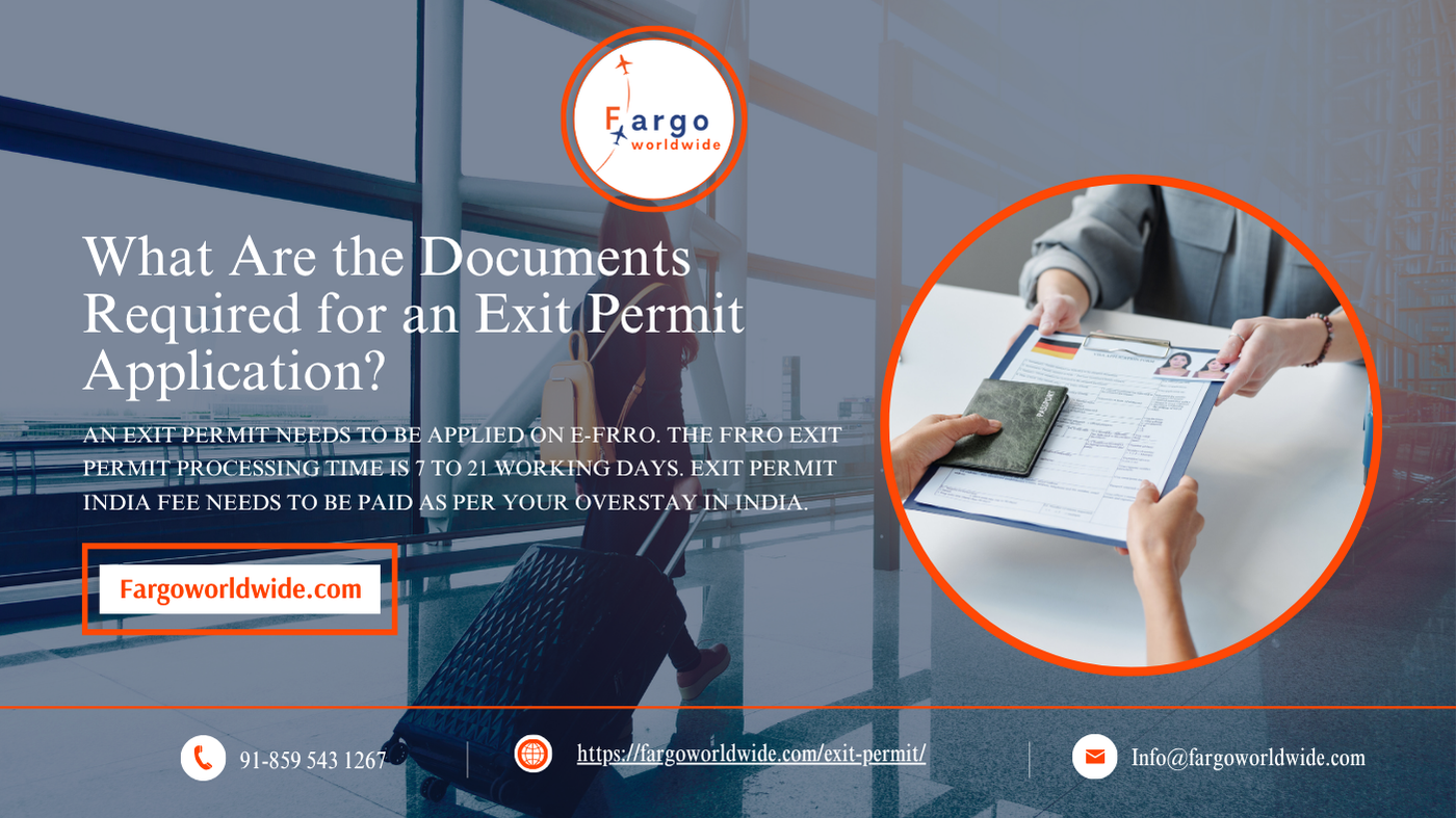 Exit Permit | Exit Permit India | FRRO Exit Permit | Fargoworldwide