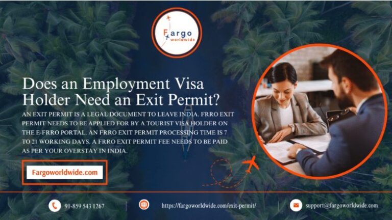 Exit Permit: A Step-By-Step Guide on Exit Permit India | Fargoworldwide